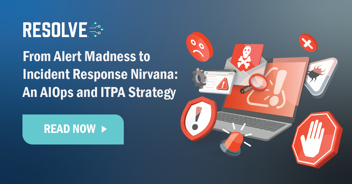 From Alert Madness to Incident Response Nirvana: An AIOps and ITPA ...