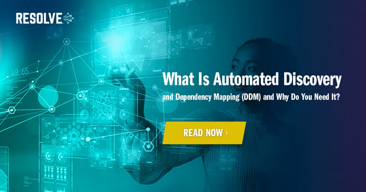 What Is Automated Discovery and Dependency Mapping (DDM) and Why Do You ...